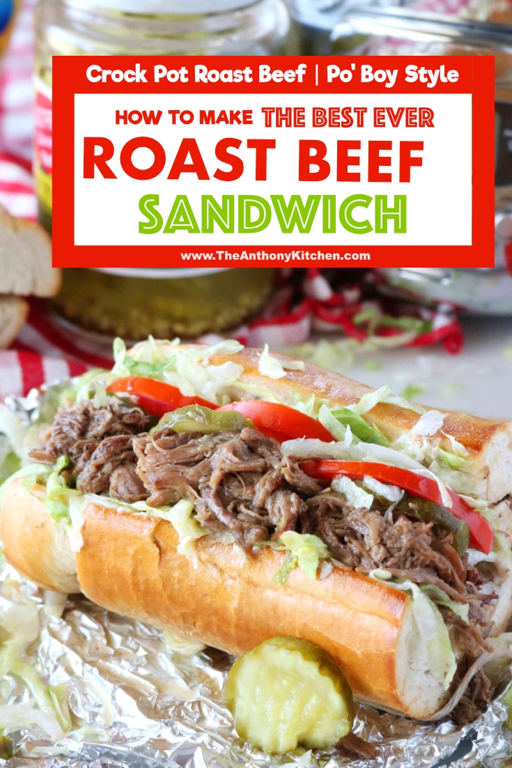 Hot Roast Beef Sandwich | Roast Beef Po' Boy - The Anthony Kitchen