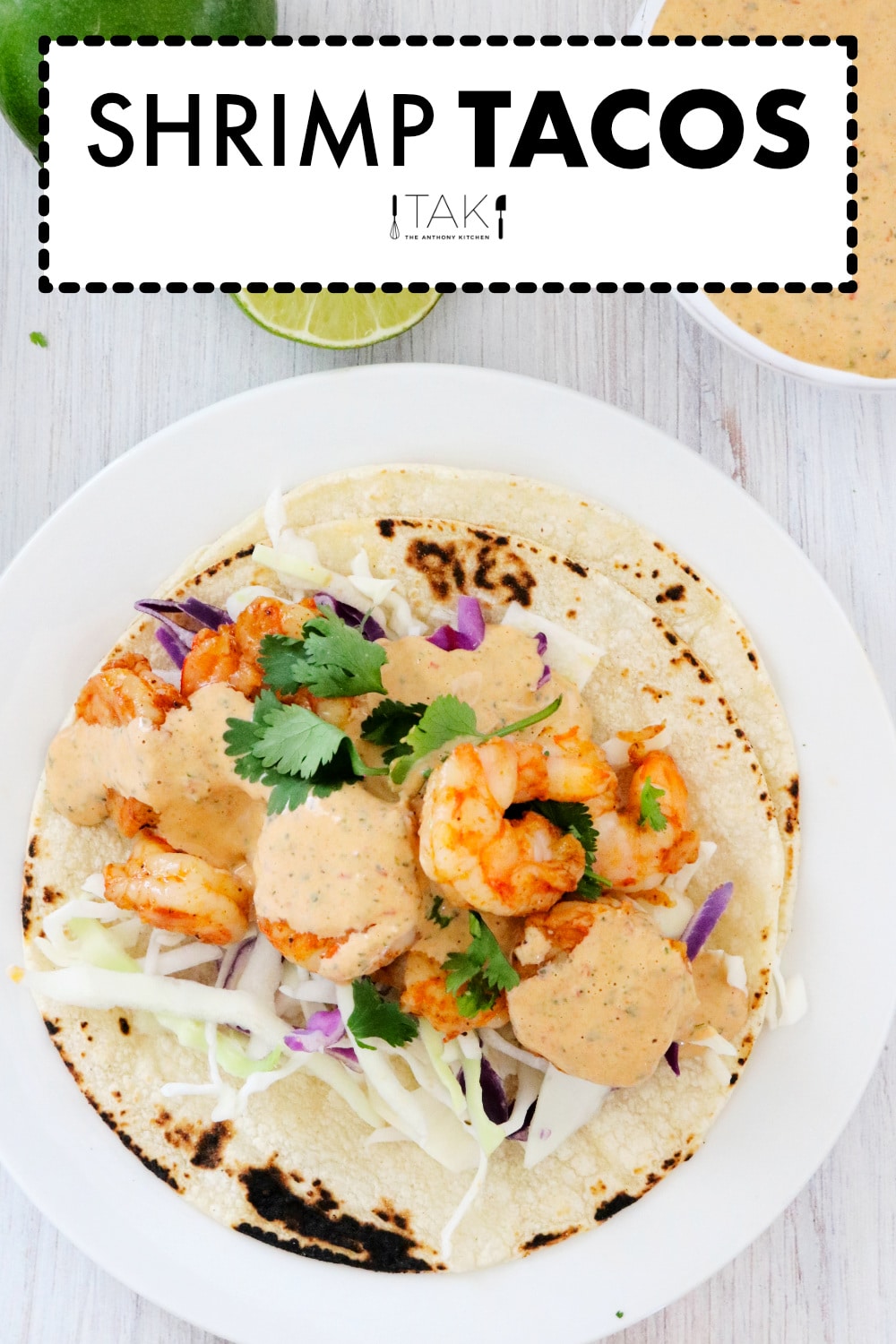 Tacos de Camaron | Shrimp Tacos - The Anthony Kitchen